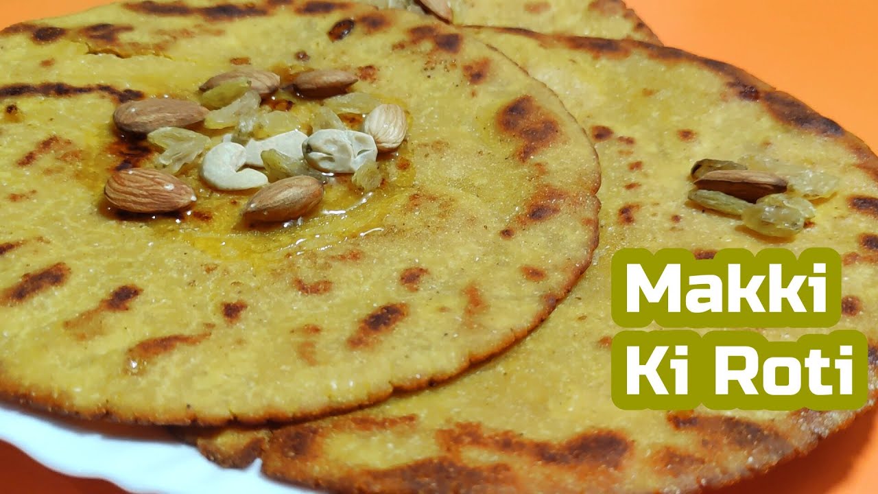 Makki Ki Roti | Makki Di Roti Recipe | Corn Flour Bread Recipe - YouTube