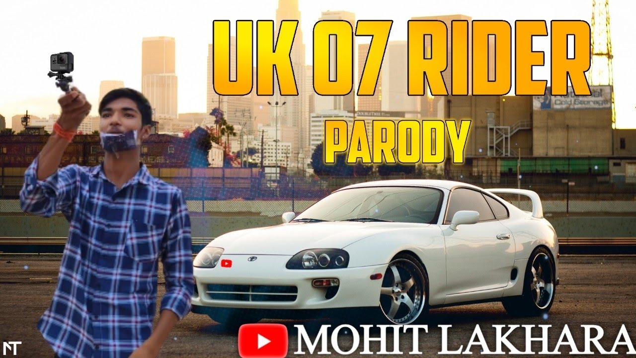 Uk 07 Rider Parody💝🤣 || Mohit Lakhara🍁🎁Part-1 - YouTube