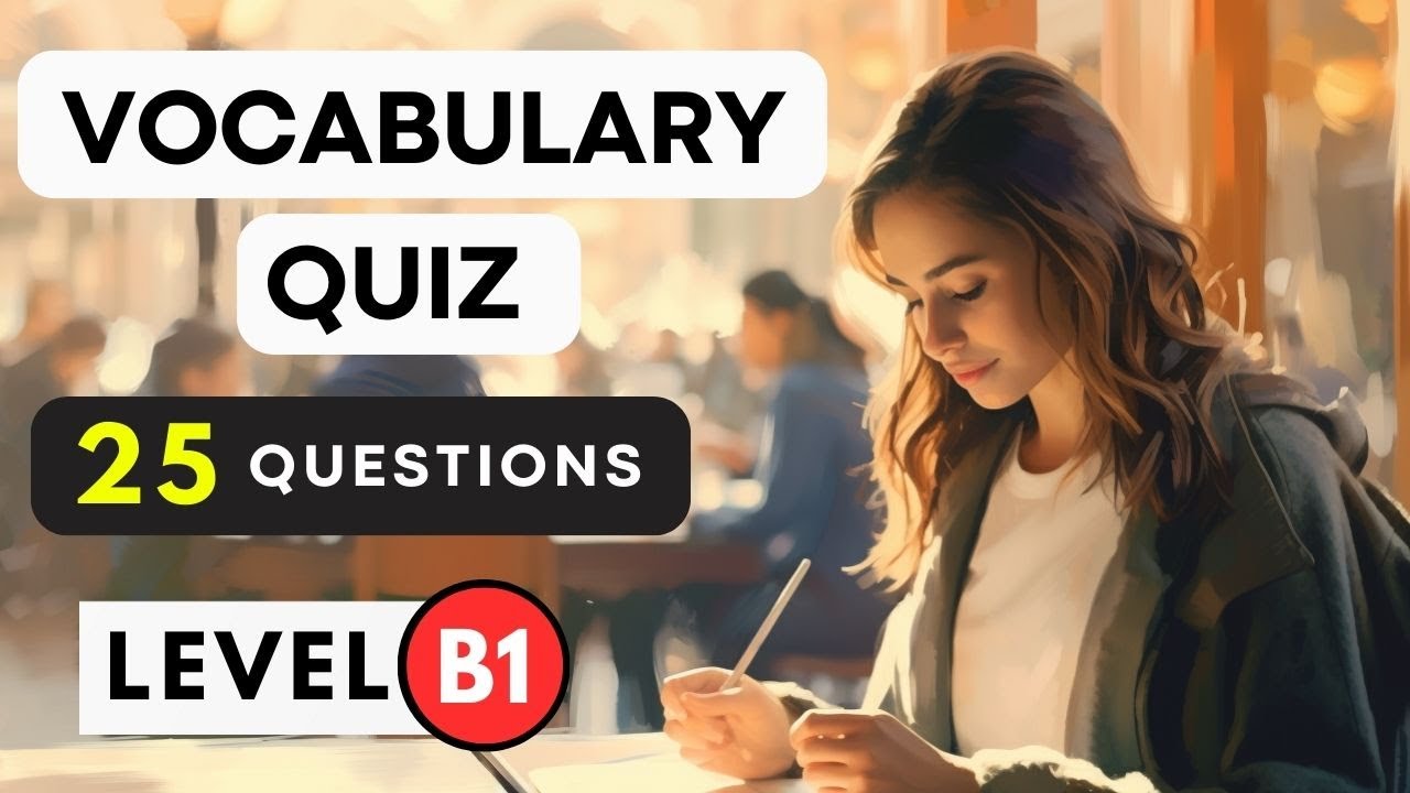 English Vocabulary Quiz - Intermediate Level B1 - 25 Questions - Quiz ...