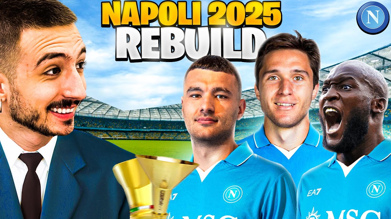 HO COSTRUITO IL NAPOLI DEL 2025 SU FC 24! *REBUILD REALISTICA* - YouTube