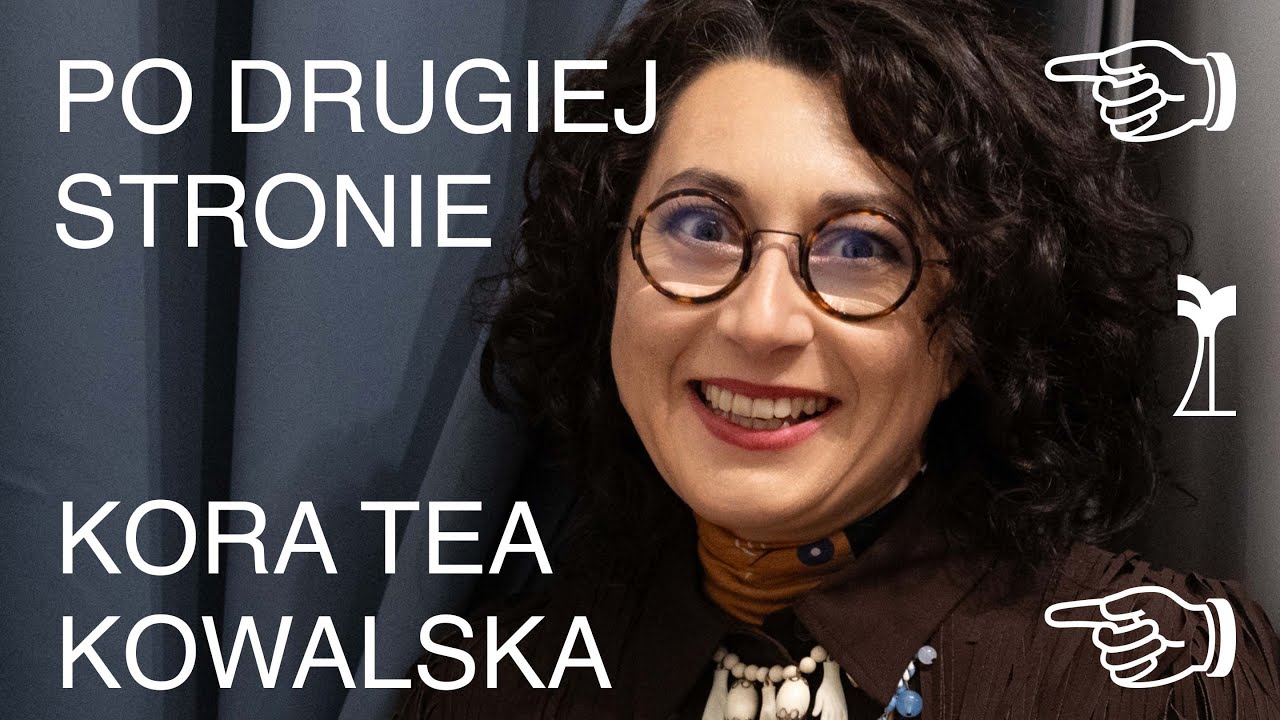 PO DRUGIEJ STRONIE: Kora Tea Kowalska - YouTube