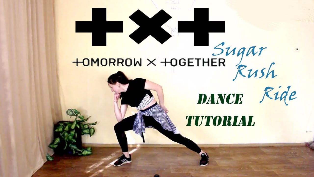 [DANCE TUTORIAL] TXT - 'Sugar Rush Ride' (pre-chorus|chorus|final part ...