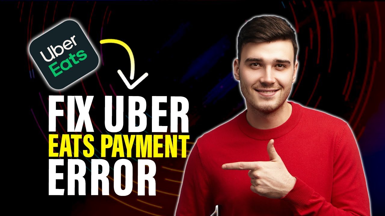 How to fix Uber Eats payment error (Best Method) - YouTube