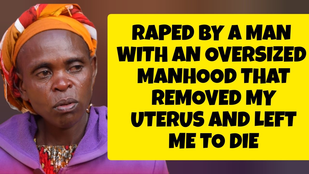 WOOI!! HIS OVERSIZED MANHOOD REMOVED MY UTERUS AND LEFT ME TO DIE ...
