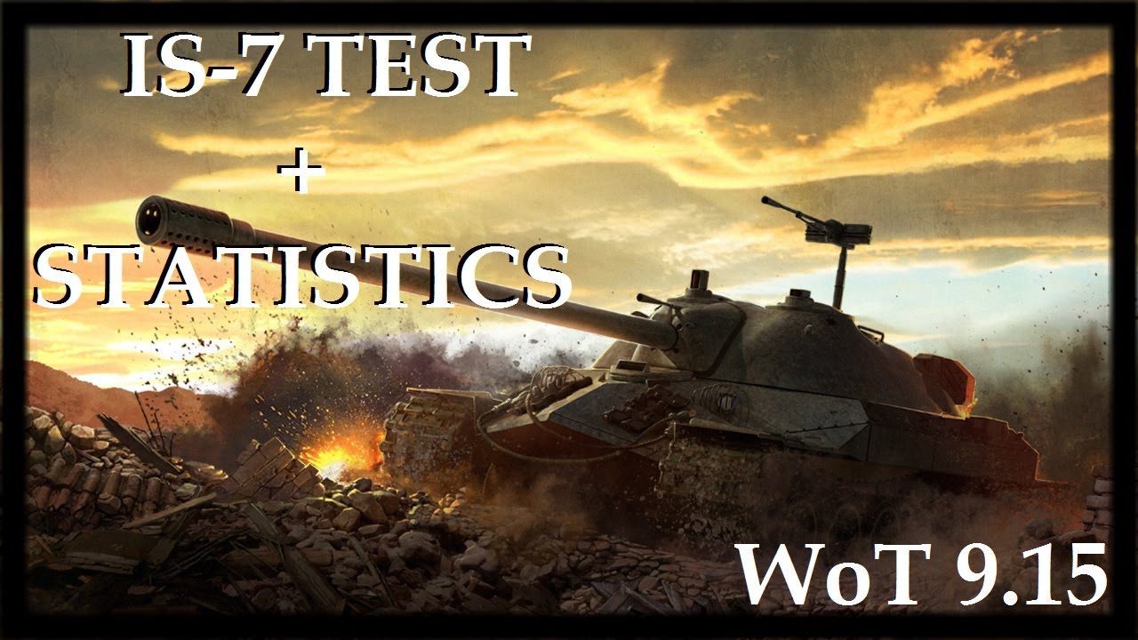 IS-7 TANK TEST + STATISTICS - WORLD OF TANKS - YouTube