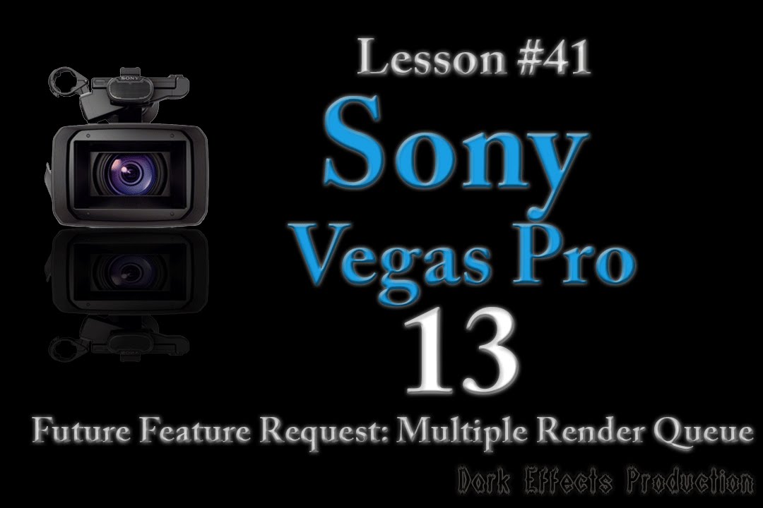 Sony Vegas Pro Lesson 41 - Future Feature Request - Multiple Render ...
