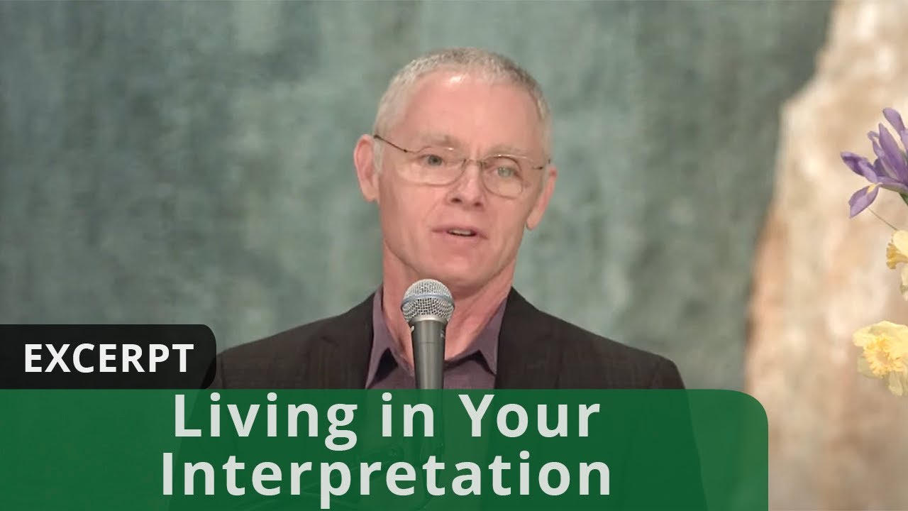 Living in Your Interpretation (Excerpt) - YouTube