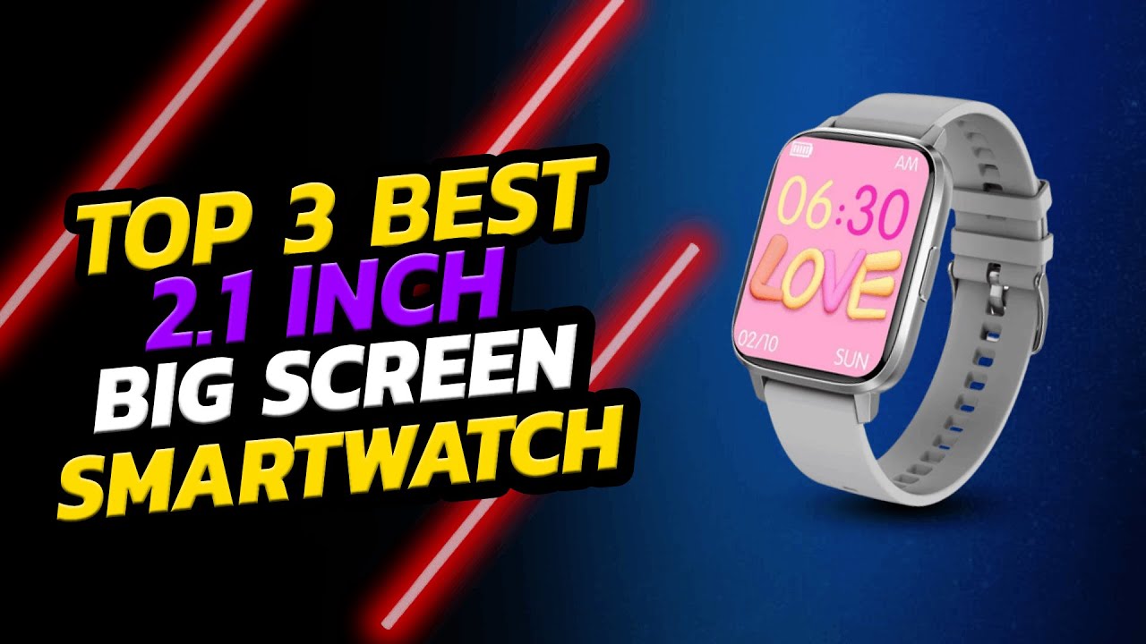 Top 3 best big screen amoled smartwatch | best large screen smartwatch ...