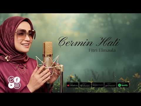 Cermin Hati – Fitri Elmaula | Lagu Religi Tentang Muhasabah Diri (Official Video Lirik)