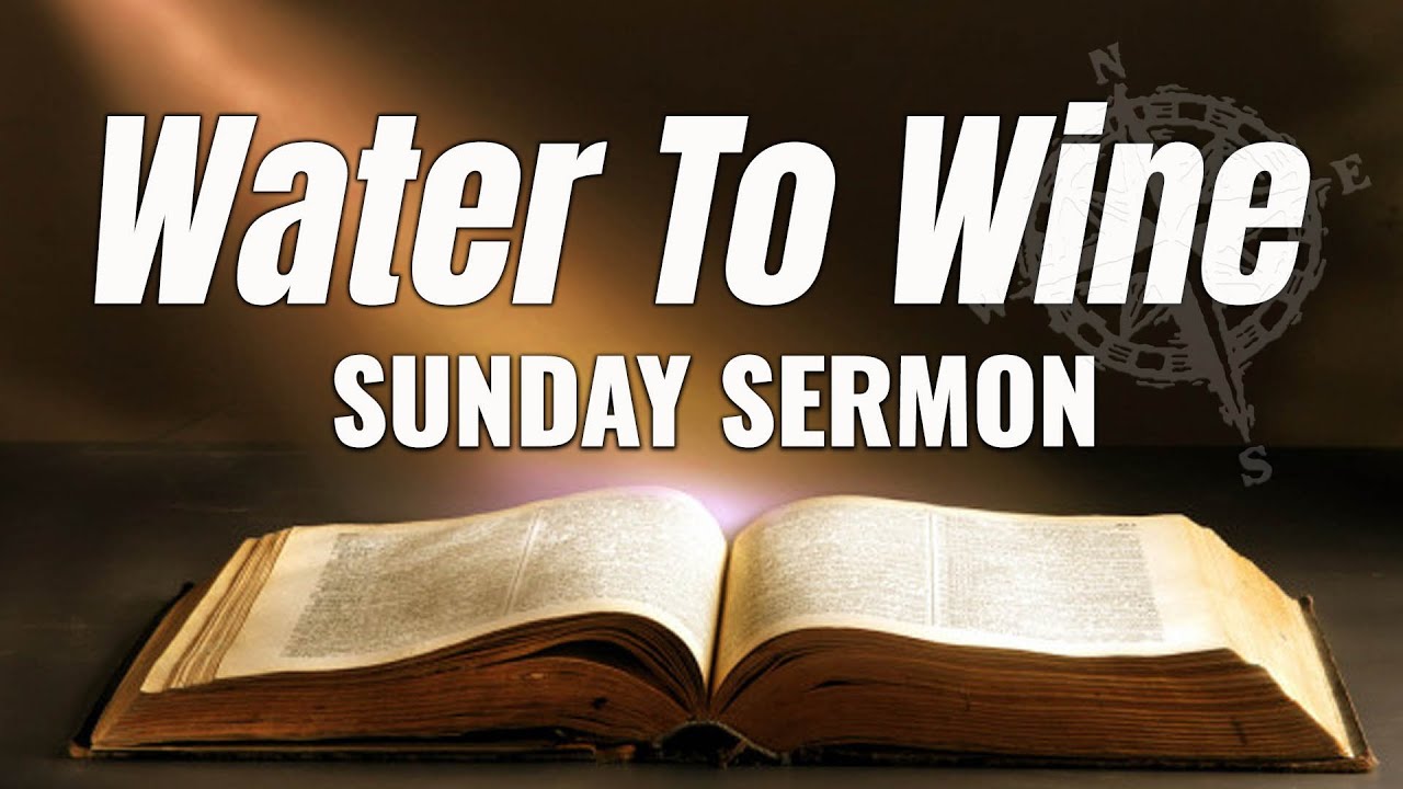 Water To Wine | Sunday Sermon - YouTube