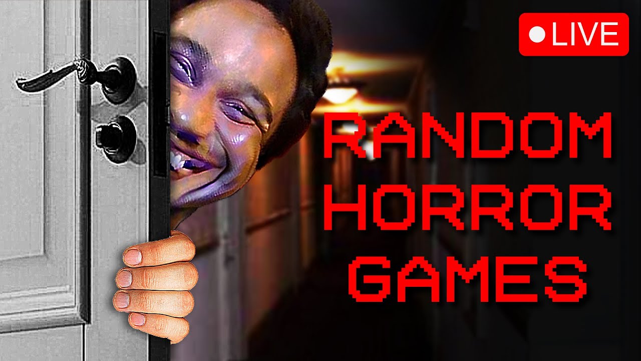 RANDOM HORROR GAMES LIVE (I'M OUTSIDE) - YouTube