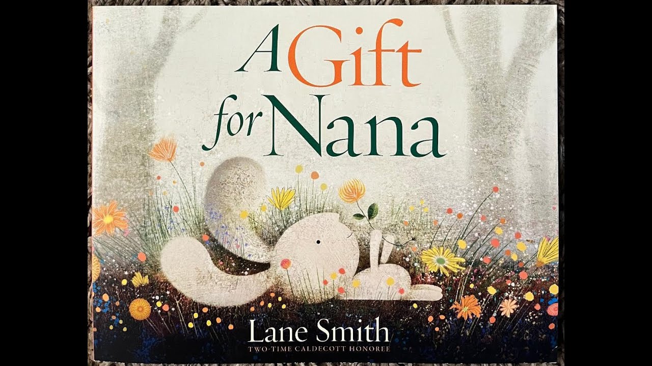 A Gift for Nana (Read Aloud / Read Along Story) - YouTube