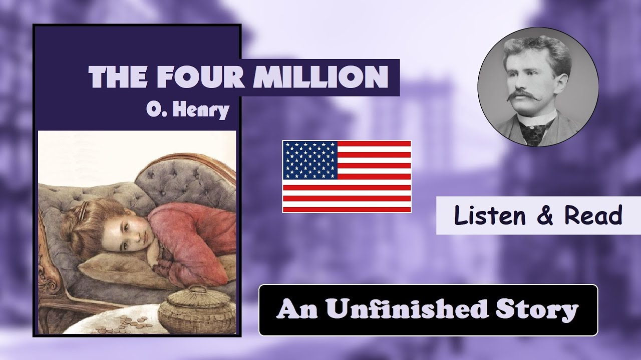An Unfinished Story - A Story by O.Henry (Listen & Read) - YouTube