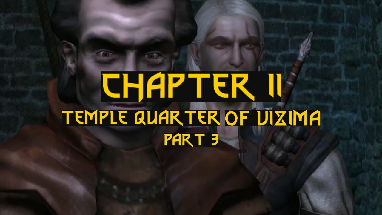 The Witcher: Enhanced Edition | CHAPTER II: Temple Quarter of Vizima ...