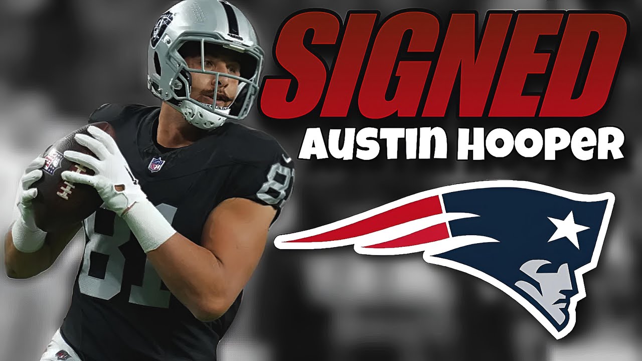 Patriots Sign TE Austin Hooper to 1-Year Contract | 2024 NFL Free ...