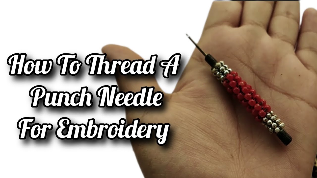 How To Put Thread in Punch Needle? | Threading Embroidery Punch Needle ...