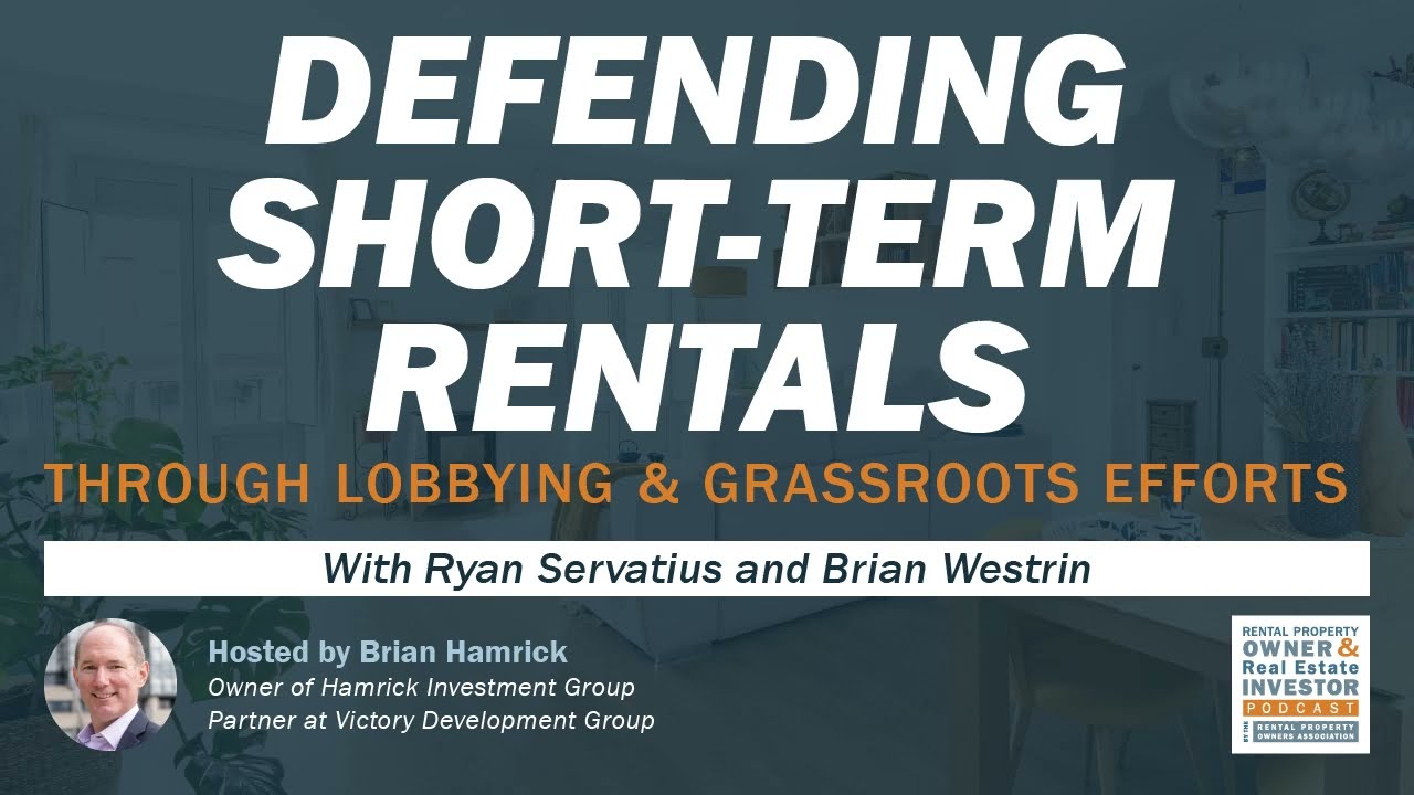 Defend Short-Term Rentals w/ Lobbying & Grassroots Efforts w/ Ryan ...
