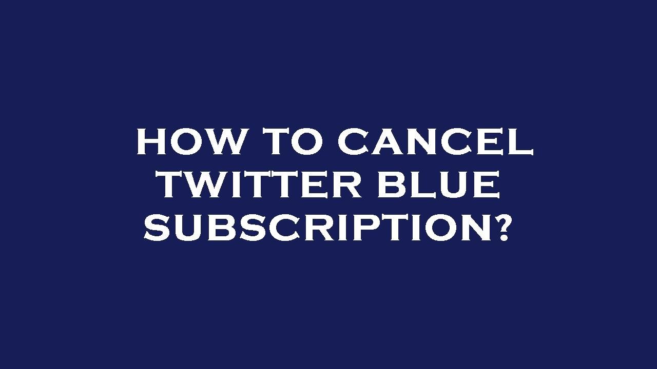 How to cancel twitter blue subscription? - YouTube