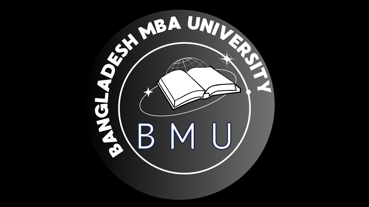 BMU — Bangladesh MBA University | One Vision. One Degree. Infinite ...