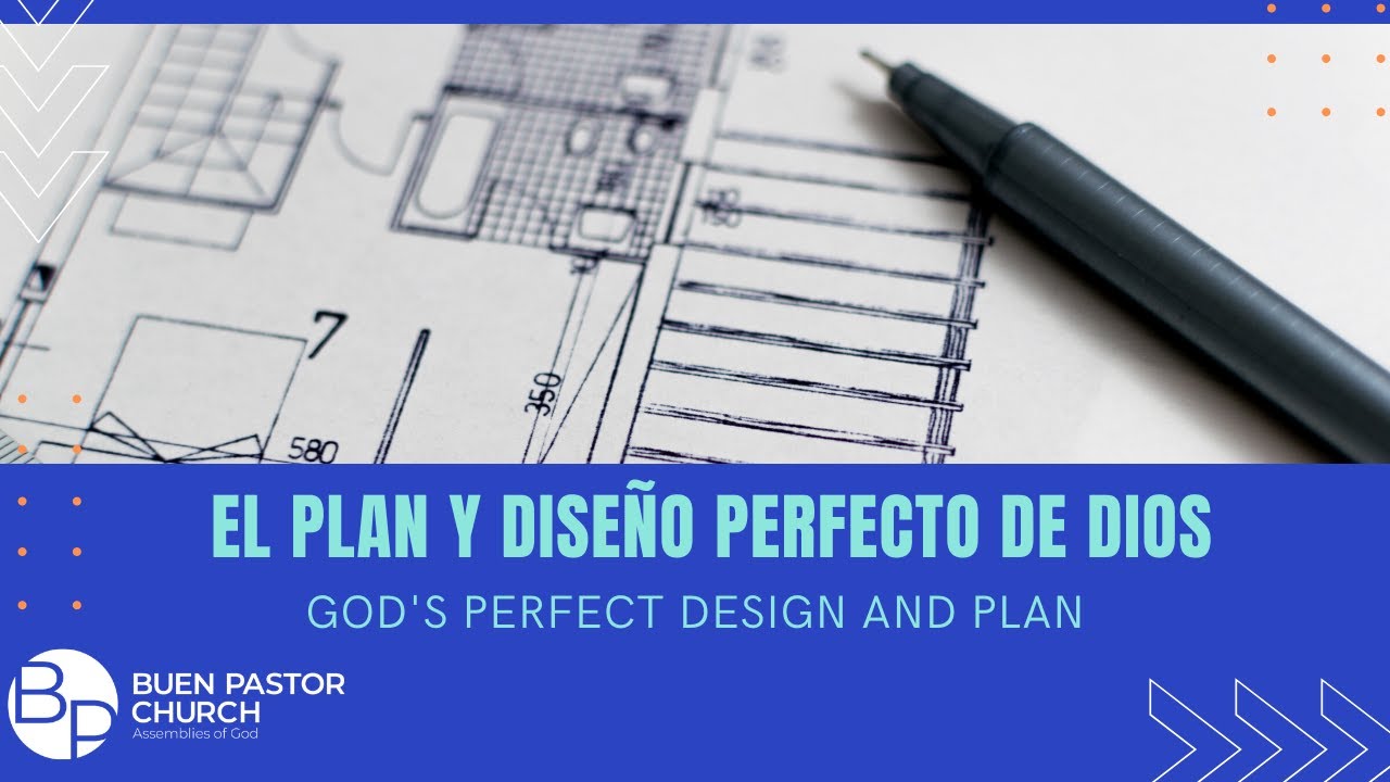 El Plan Y Diseño Perfecto De Dios | God's Perfect Design And Plan - YouTube