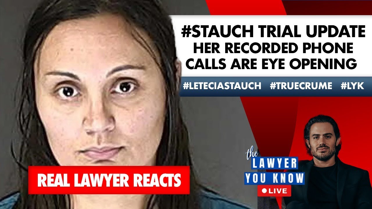 LIVE! Real Lawyer Reacts: #Stauch Trial Update - Her Recorded Phone ...