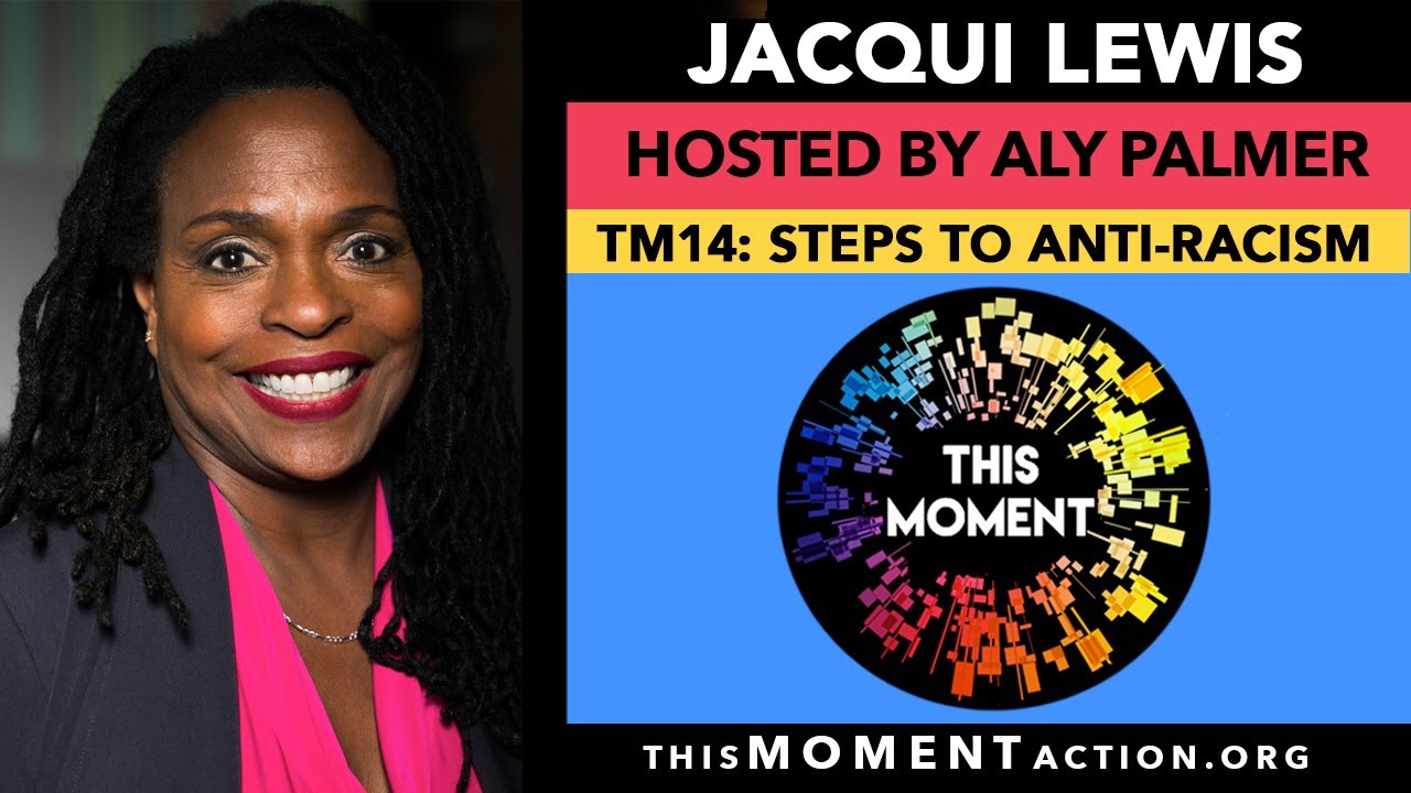 This Moment: Steps to Anti-Racism with Rev. Jacqui Lewis, Ph.D. - YouTube