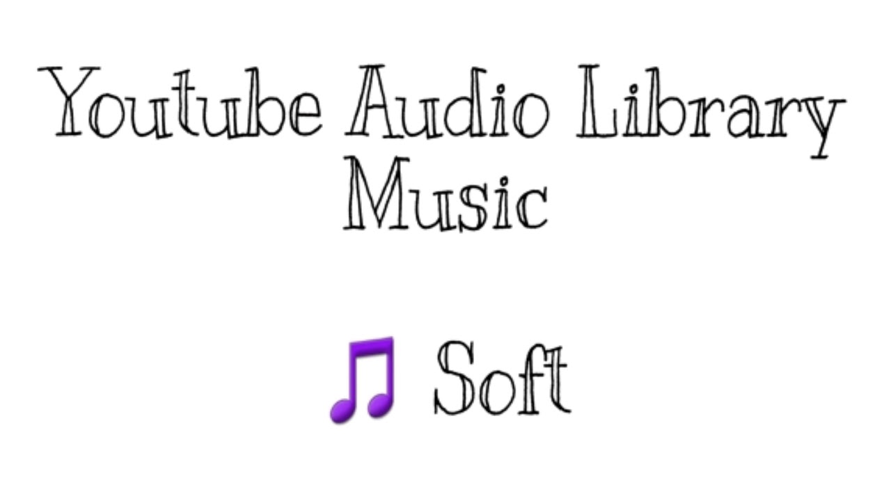 Soft- Jingle Punks (youtube audio library music) - YouTube