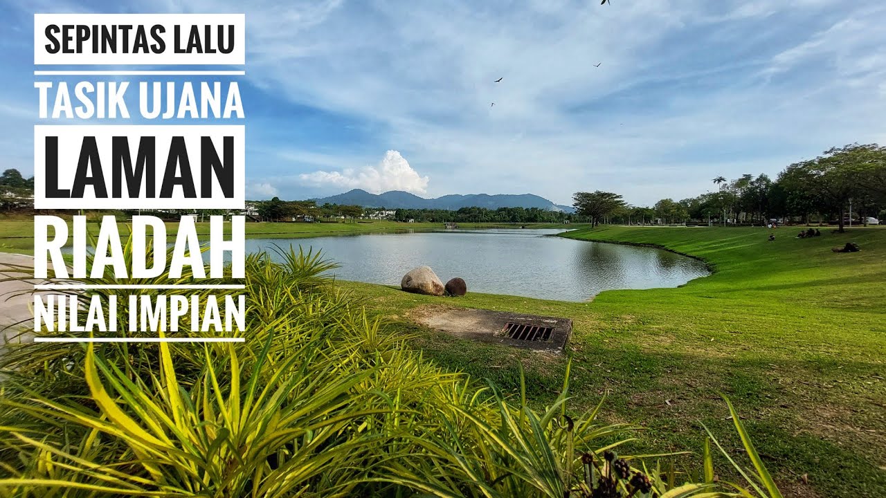 SEKILAS PANDANG: Tasik Ujana-Tarikan Rekreasi Nilai Impian - YouTube