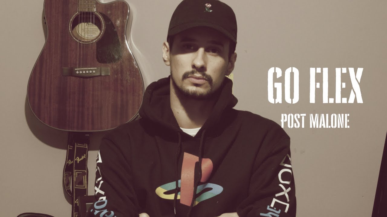 Go Flex - Post Malone | a Junior Machado cover - YouTube