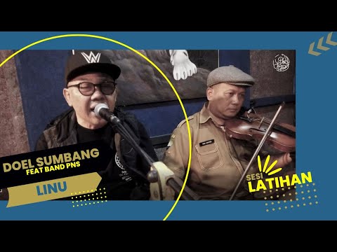 LINU - DOEL SUMBANG FEAT BAND PNS (Pemusik Negri Sipil) SESI LATIHAN LIVE