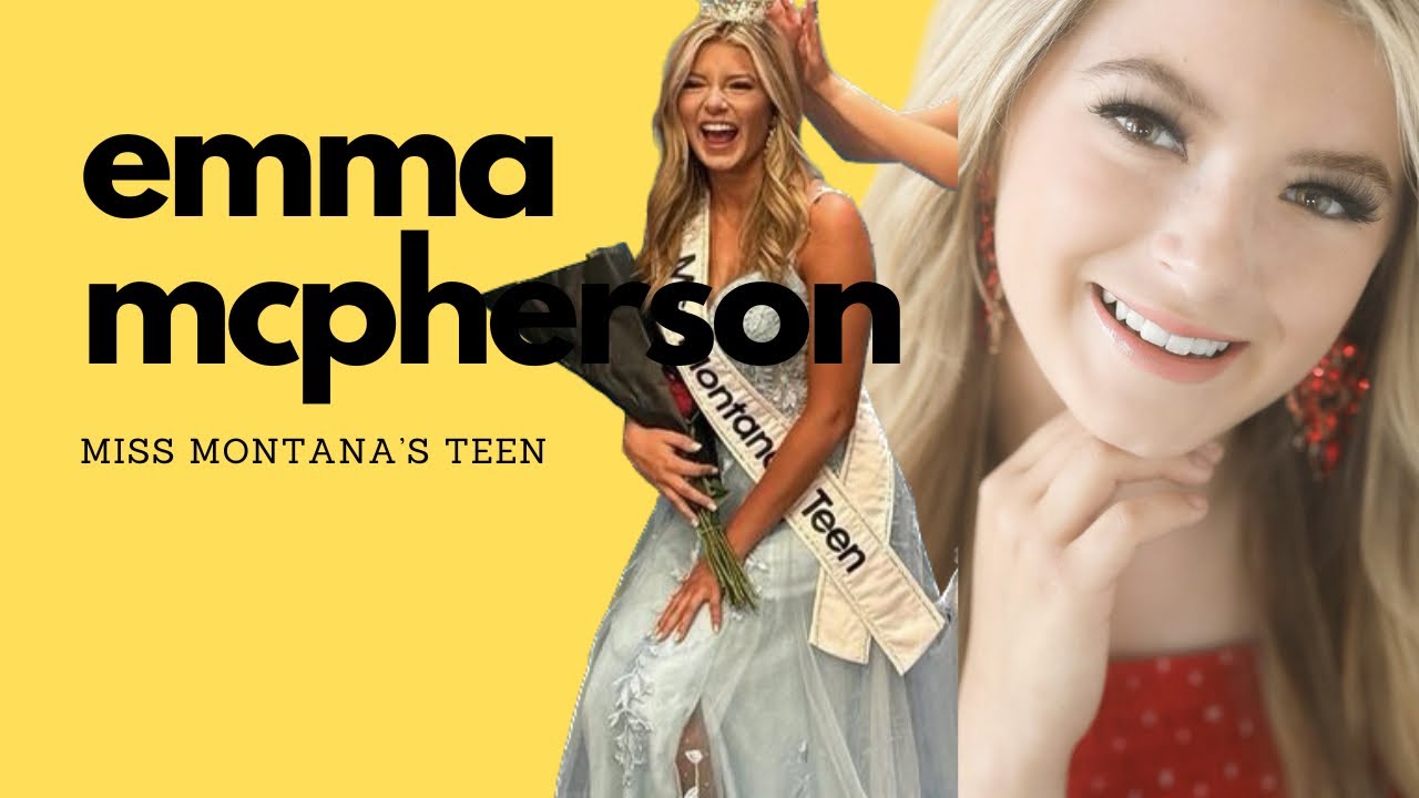 MISS MONTANA'S TEEN- EMMA MCPHERSON, EMPOWERMENT WITH ELIZABETH PODCAST ...