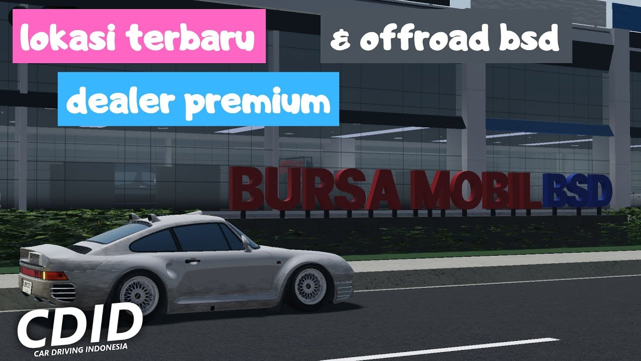 LOKASI TERBARU DEALER PREMIUM BSD & OFFROAD BSD CDID UPDATE | CAR ...