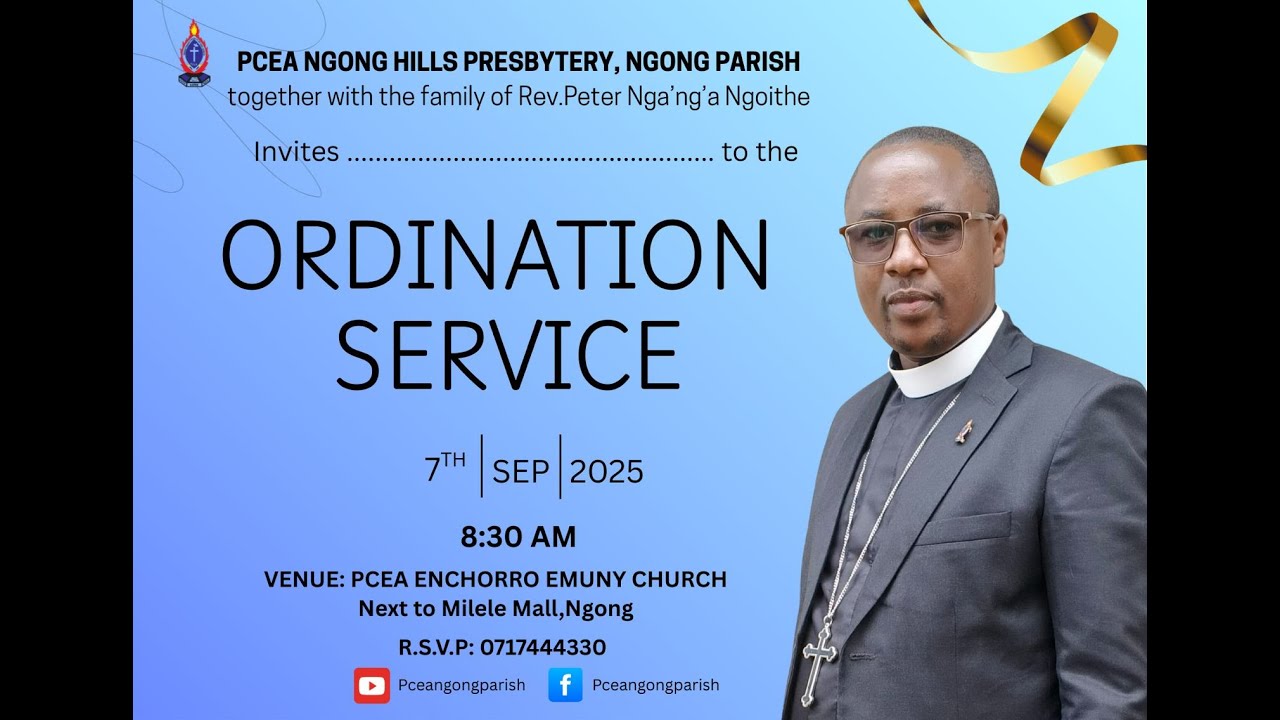 ORDINATION SERVICE FOR REV. PETER NG'ANG'A NGOITHE - YouTube