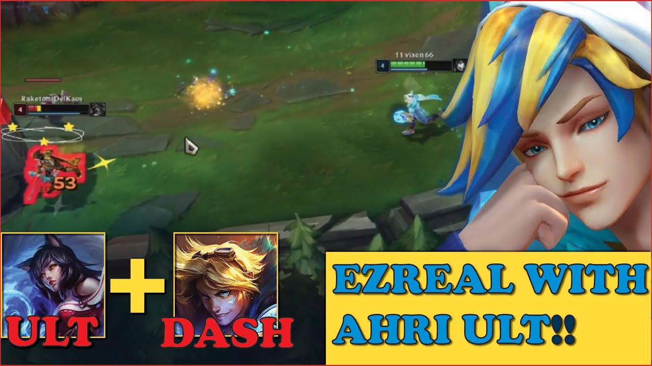 Ezreal with Ahri ult in ultimate spellbook, infinate dashes!! - YouTube