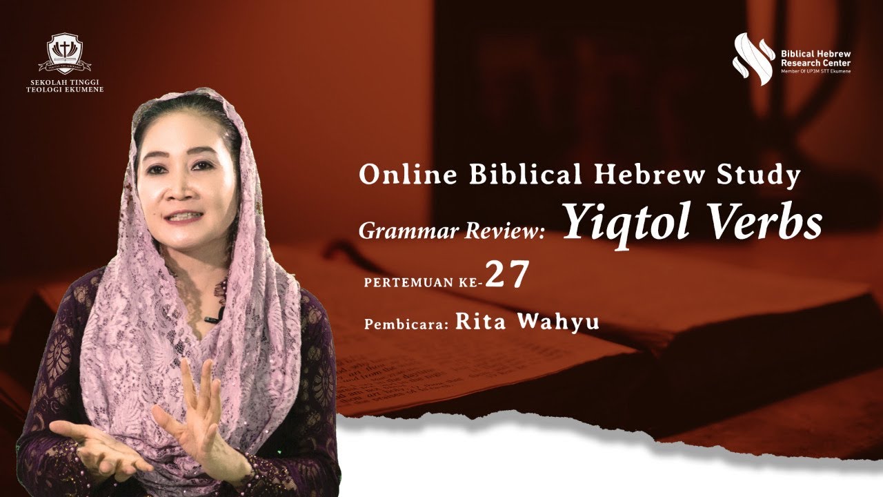 GRAMMAR REVIEW: YIQTOL VERBS (Part 27) | EBC | Rita Wahyu | 10.00 WIB ...