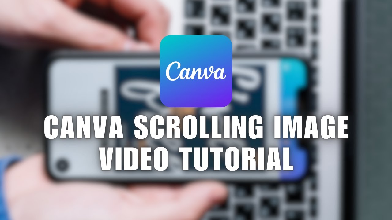 💥 ULTIMATE: Canva Scrolling Image Video Tutorial | Easy guide - YouTube