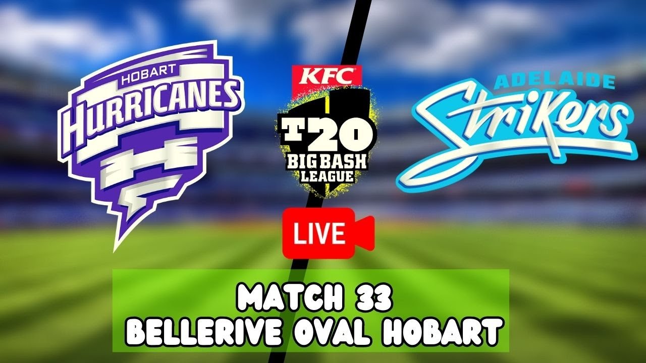 🔴 LIVE | Adelaide Strikers vs Hobart Hurricanes Live | ADS vs HBH Live ...