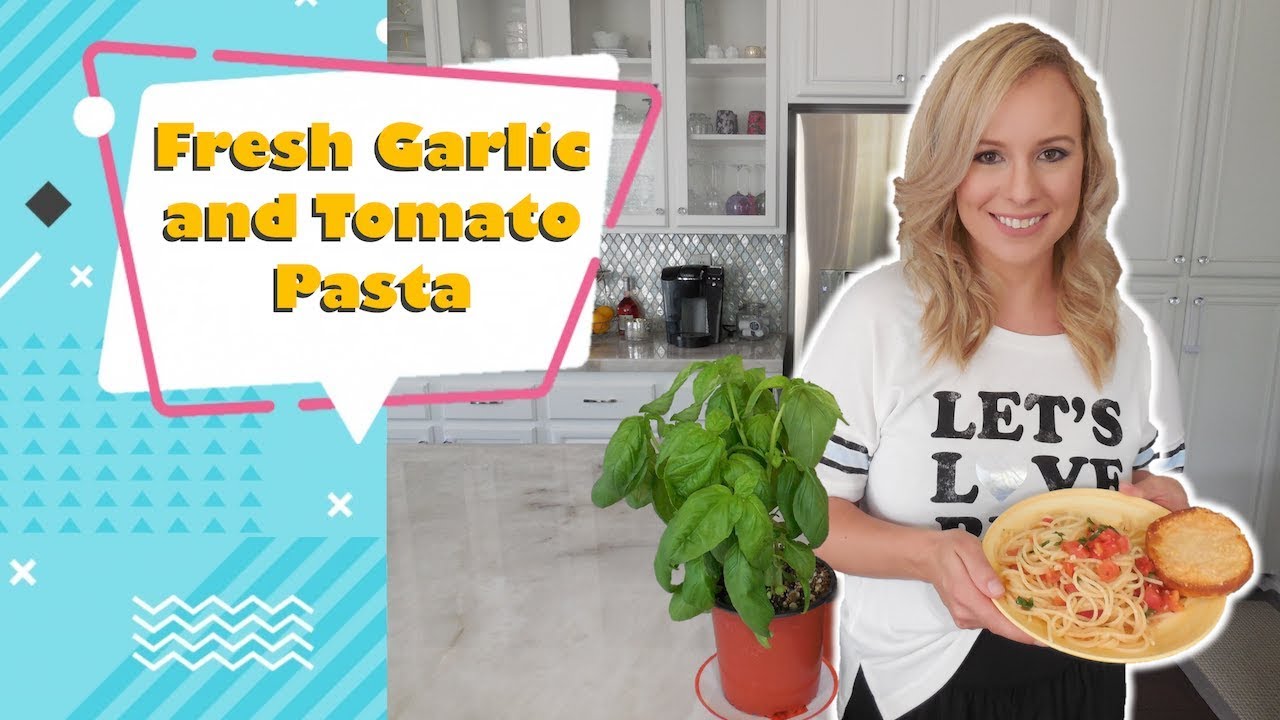 Fresh Garlic and Tomato Pasta: Cooking with Katie - YouTube