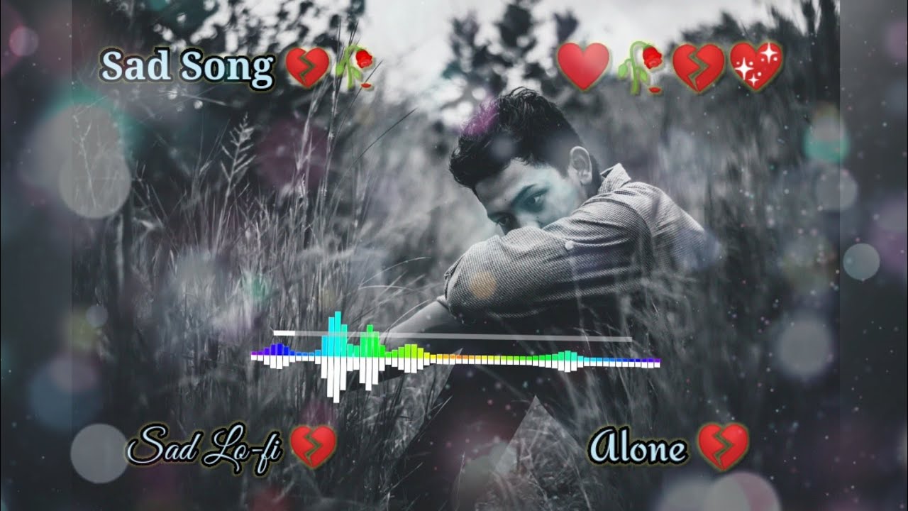 Very Sad Song | 💔 Broken Heart Song 💔 | Emotional Song 🥀 Heart Touching ...