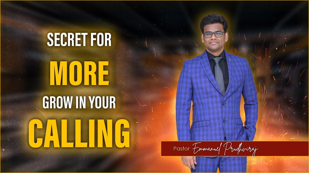 Secret for #more - #grow in your #calling || Pastor Emmanuel Prudhvi ...