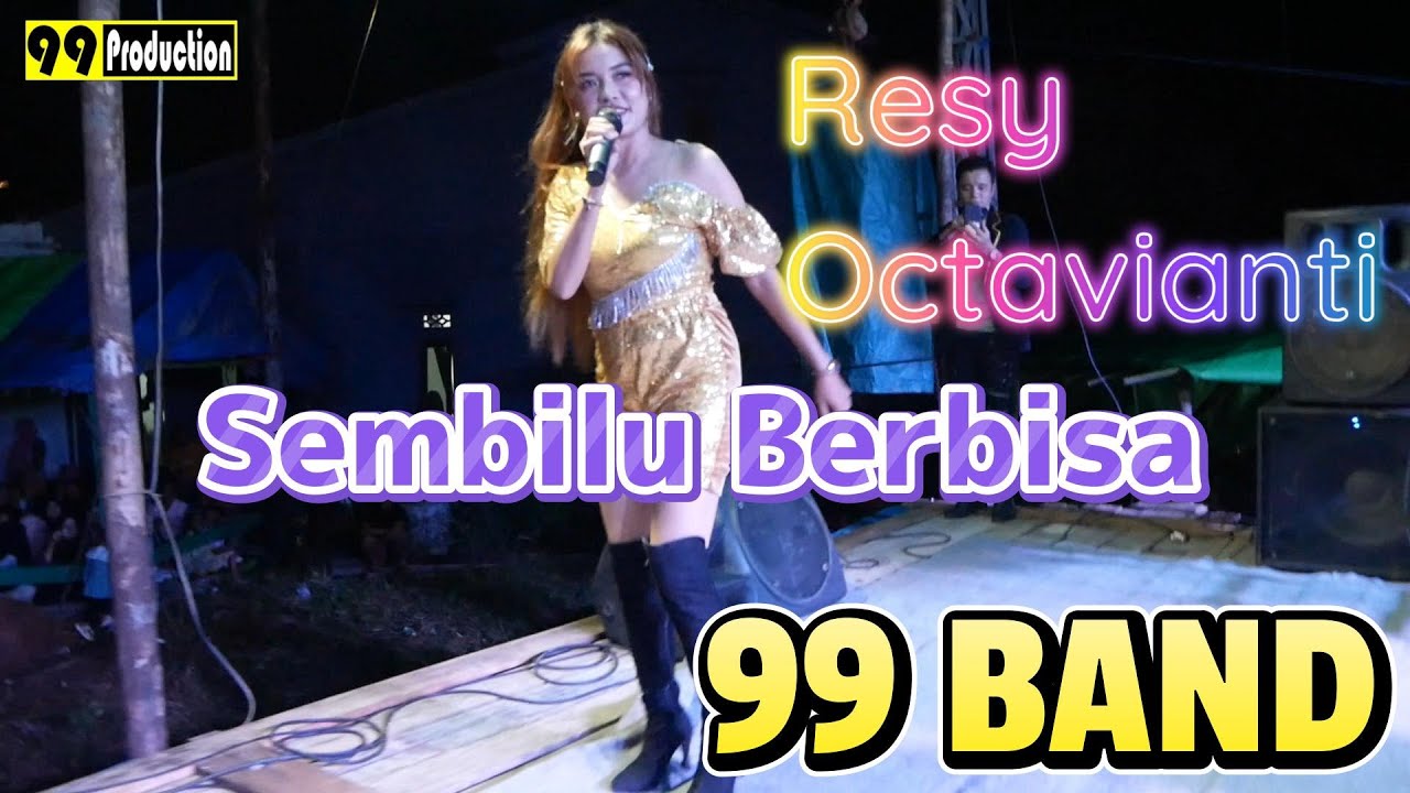 Sembilu Berbisa - Resy Octavianti cover 99 BAND || 99 PRODUCTION - YouTube
