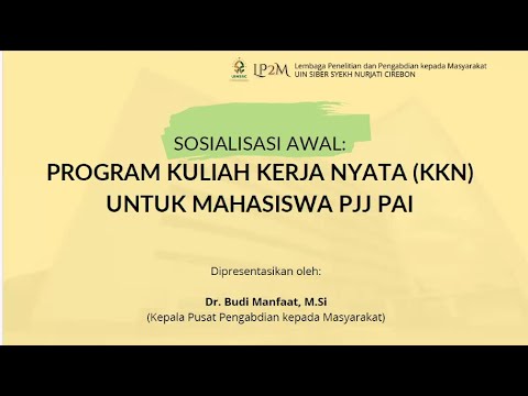 Sosialisasi Awal Program Kuliah Kerja Nyata (KKN) PJJ PAI UIN Siber Syekh Nurjati Cirebon - YouTube
