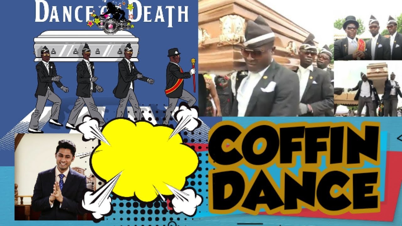 COFFIN DANCE:The Story Behind the Famous Funeral Coffin Dance Meme ...