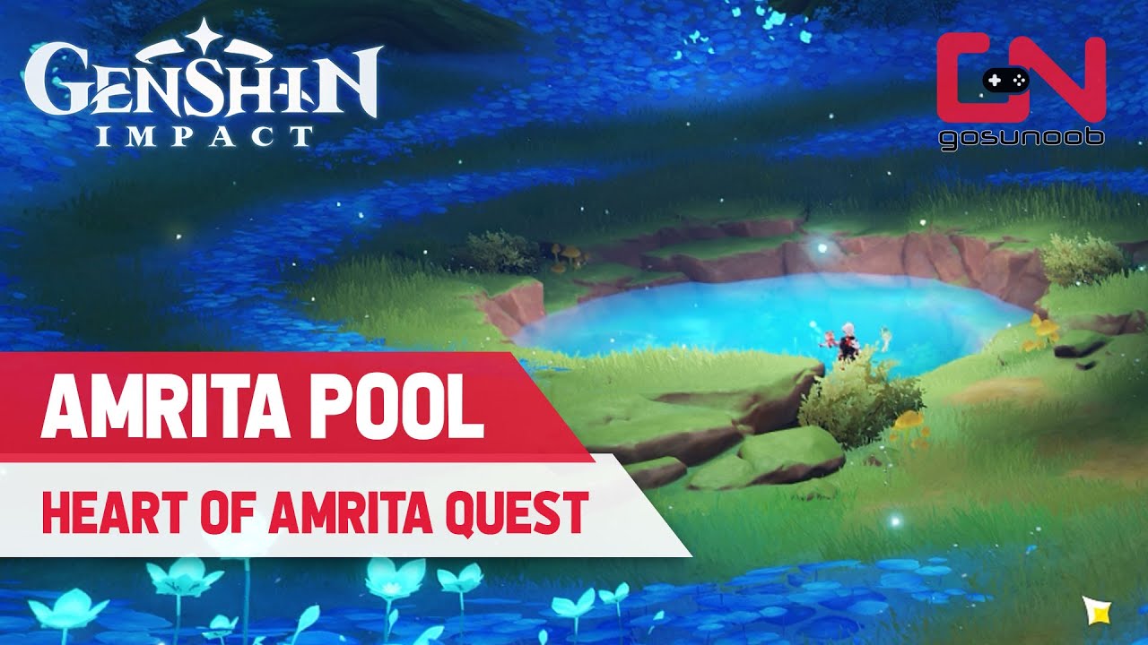 How to Unlock Amrita Pool in Genshin Impact - Heart of Amrita Quest ...