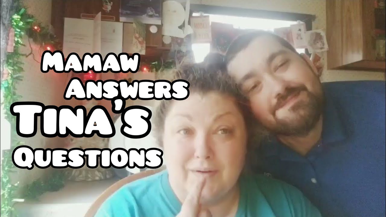 Mamaw Answers Tina's Questions - YouTube