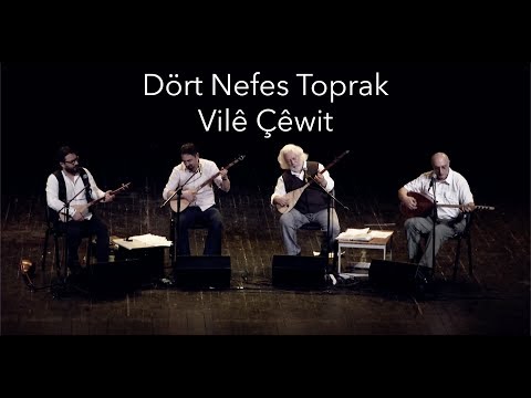 Dört Nefes Toprak - Vilê Çêwit - Istanbul live 2019