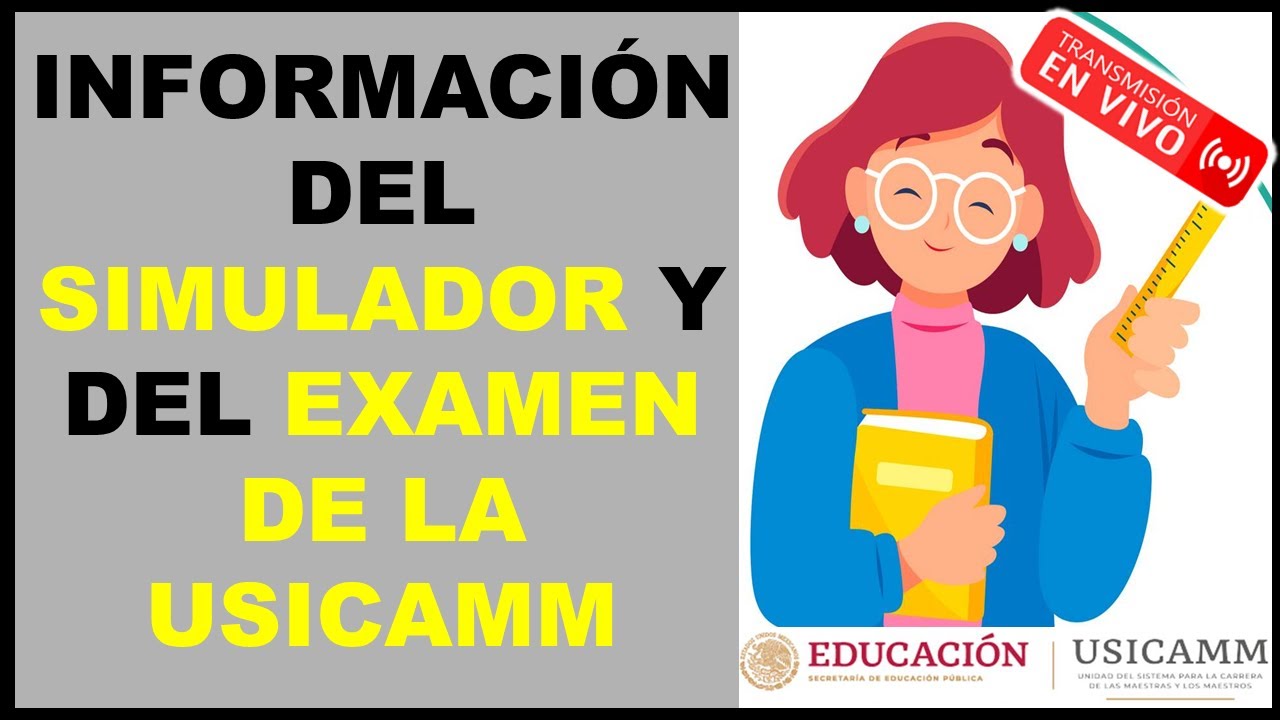 Soy Docente: INFORMACIÓN DEL SIMULADOR Y DEL EXAMEN DE LA USICAMM - YouTube