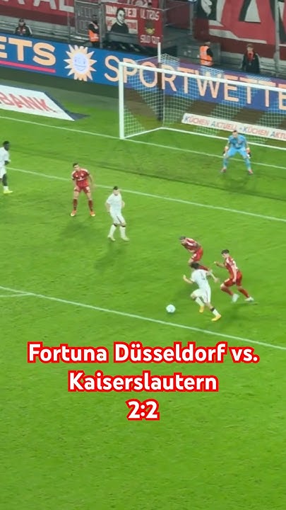 Fortuna Düsseldorf vs. Kaiserslautern 2:2 🏟️😍 #football #fortunadüsseldorf #kaiserslautern - YouTube