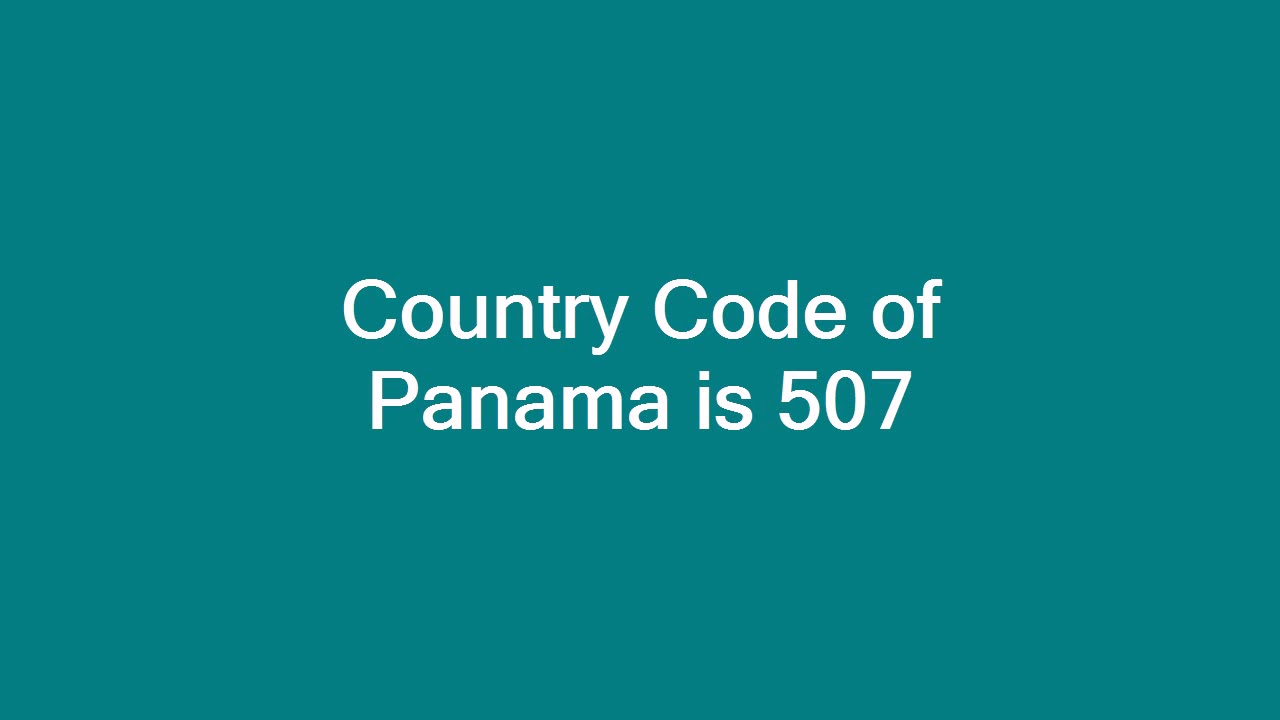 Country Code of Panama is 507 - YouTube