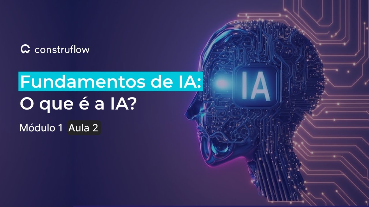 (Modulo 01) Aula 02 - O que é a IA? - YouTube